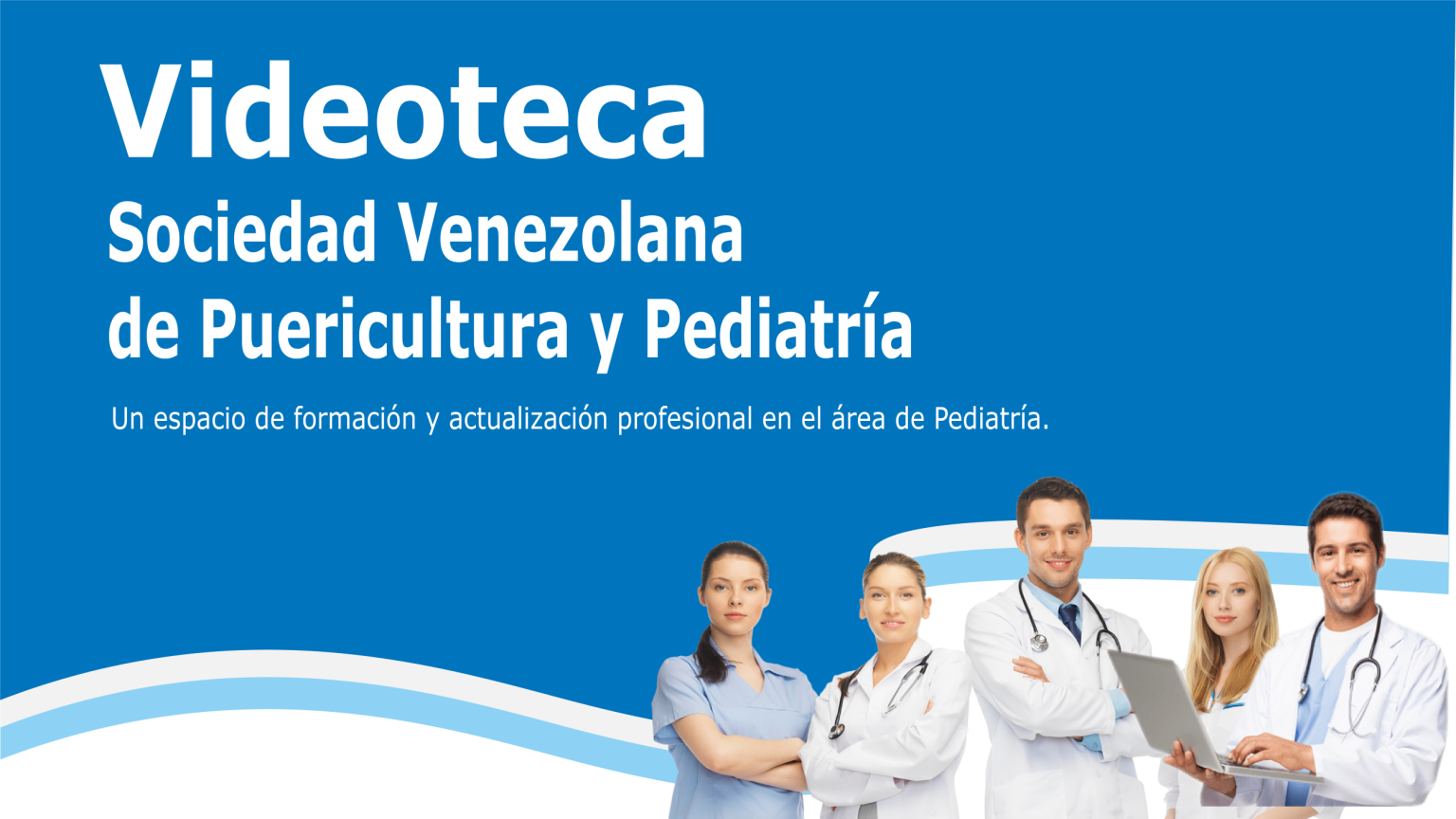 Videoteca – videos formativos del área pediátrica venezolana